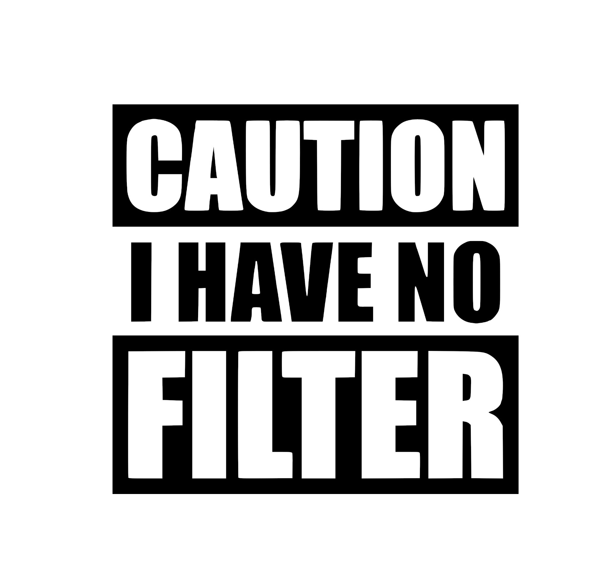 CAUTION NO FILTER, Svg,png, Cricut, Glowforge - Etsy