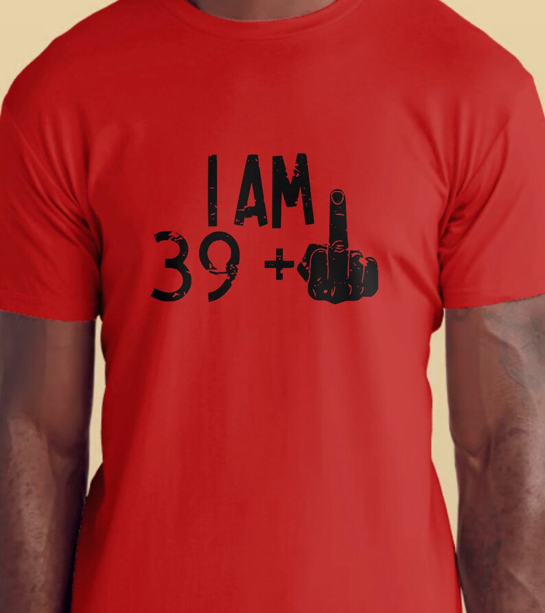 I Am 39 Middle Finger Distressed Design 40's Birthday - Etsy