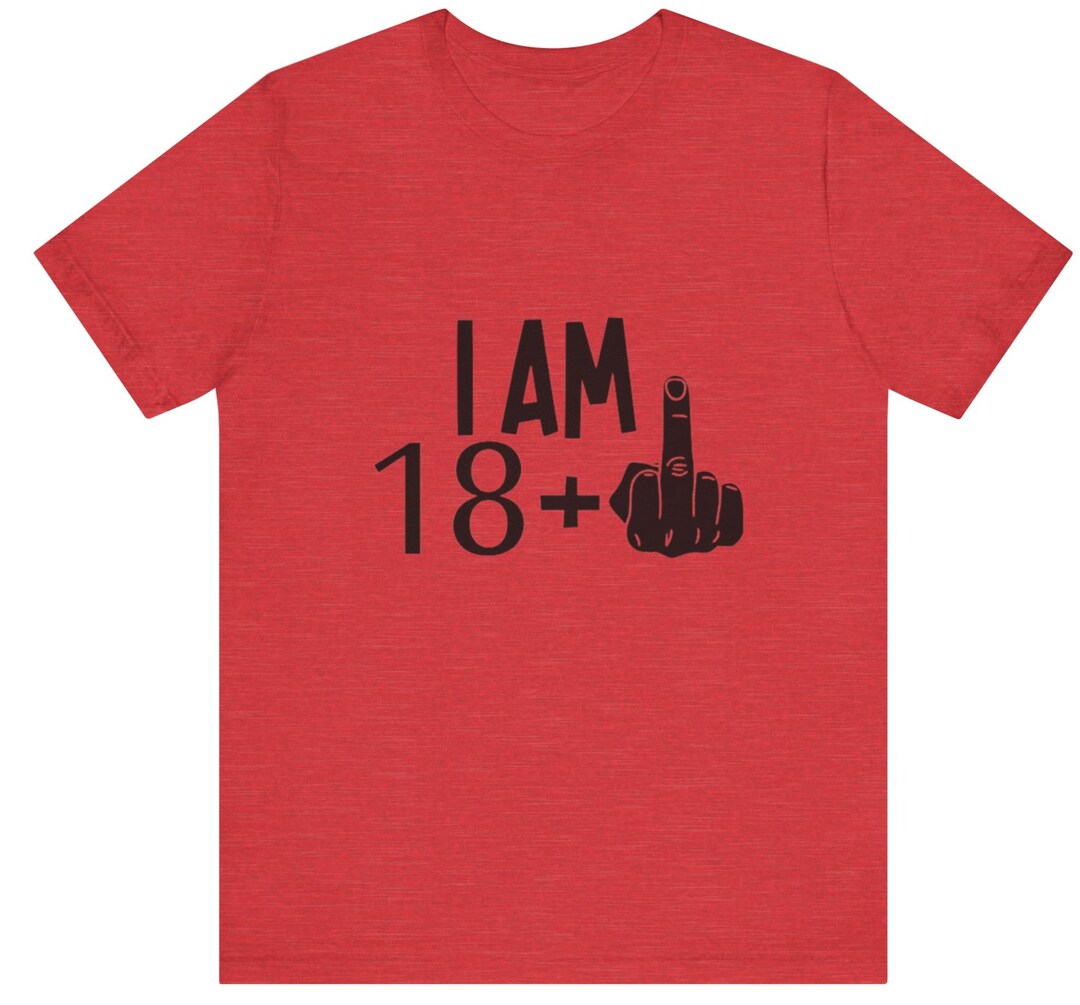 I Am 18 + Middle Finger, Plus One, Birthday Funny, 19th Birthday ...