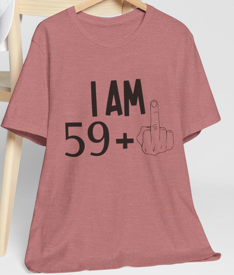 I Am 59 + Middle Finger Bundle, 60's, Birthday Funny, Birthday Shirt ...