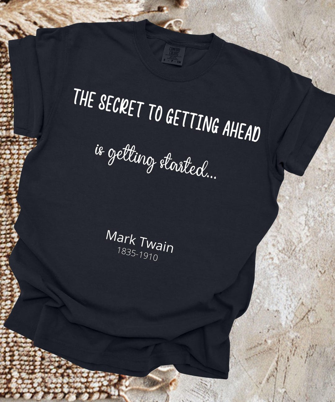 Mark Twain, Inspiring Quotes T-shirt, Comfort Colors 1717, Motivational ...