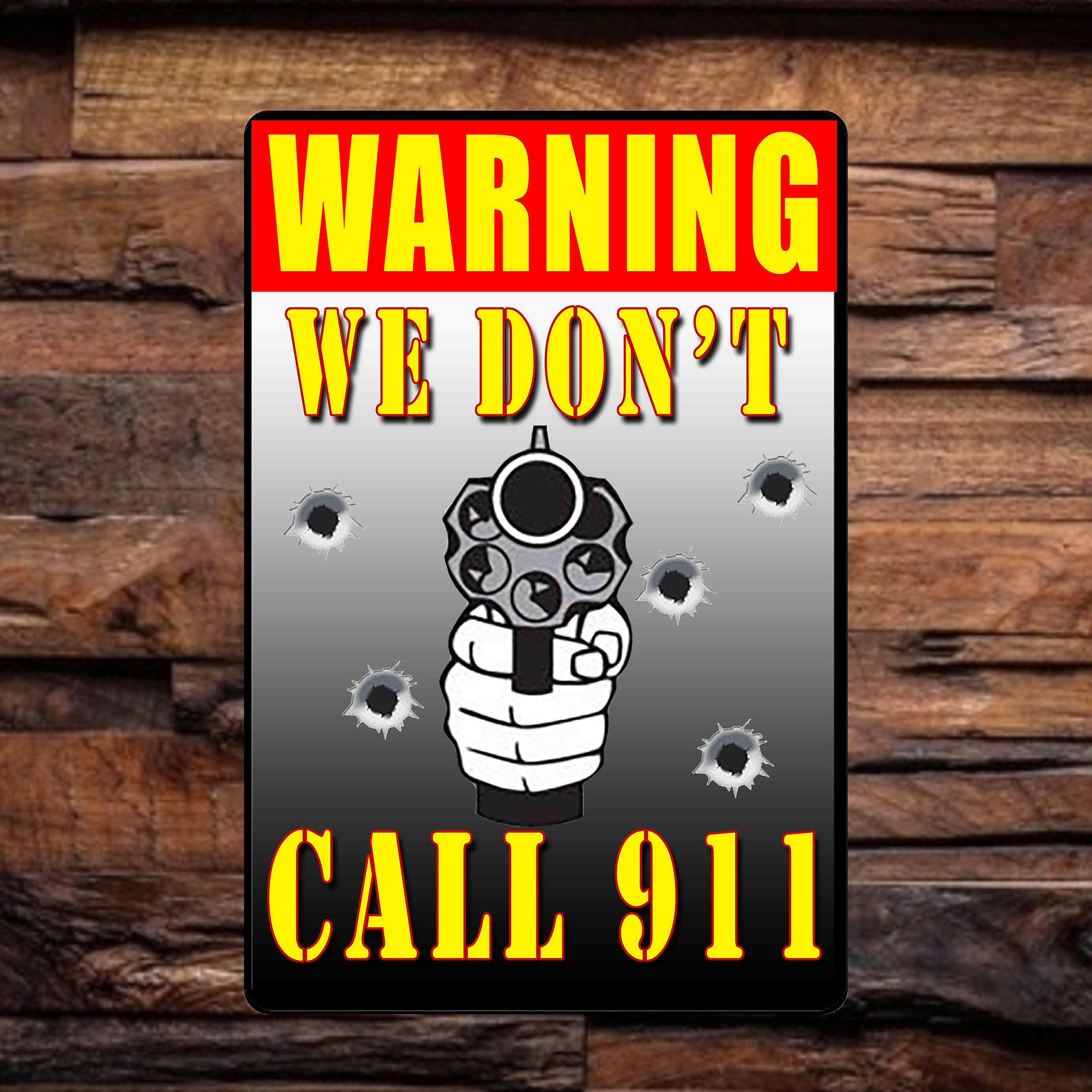 Warning We Dont Call 911 Sign 911 Sign Metal Door Sign - Etsy