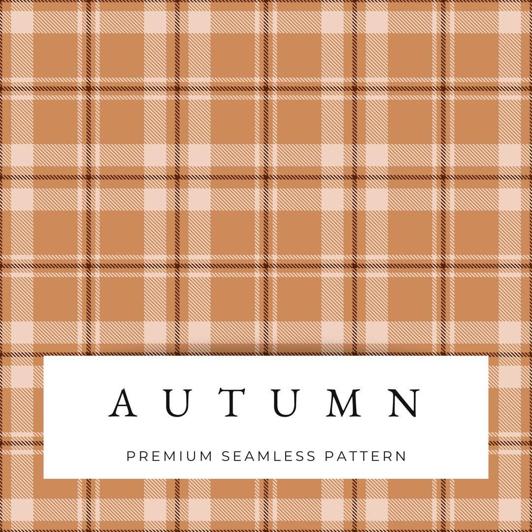 Plaid Autumn Seamless Pattern, Fall Seamless Pattern, Tartan Printable ...