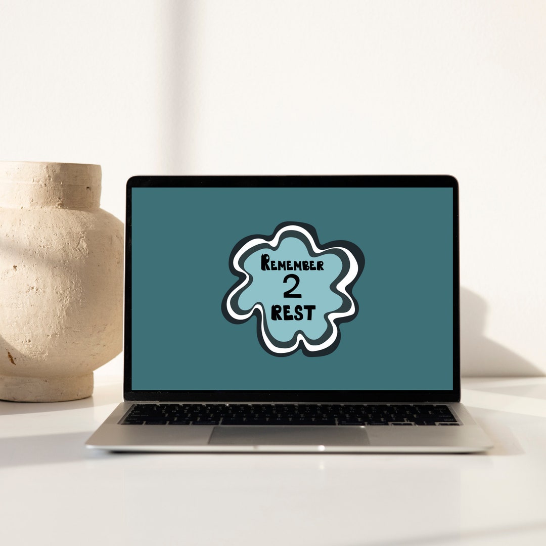 Remember to Rest Desktop Wallpaper Digital Wallpaper Mac or Windows PC ...