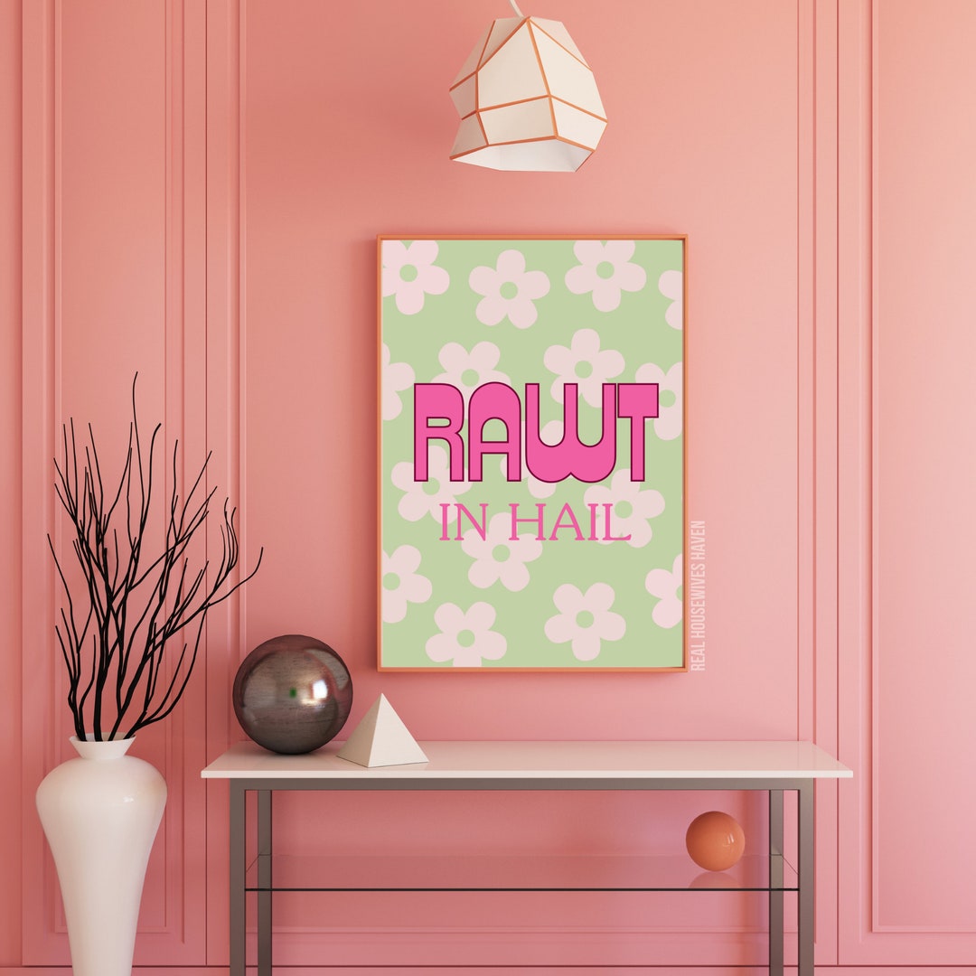 Rawt in Hail Wall Art | Vanderpump Rules Printable Poster | Bravo Fan ...