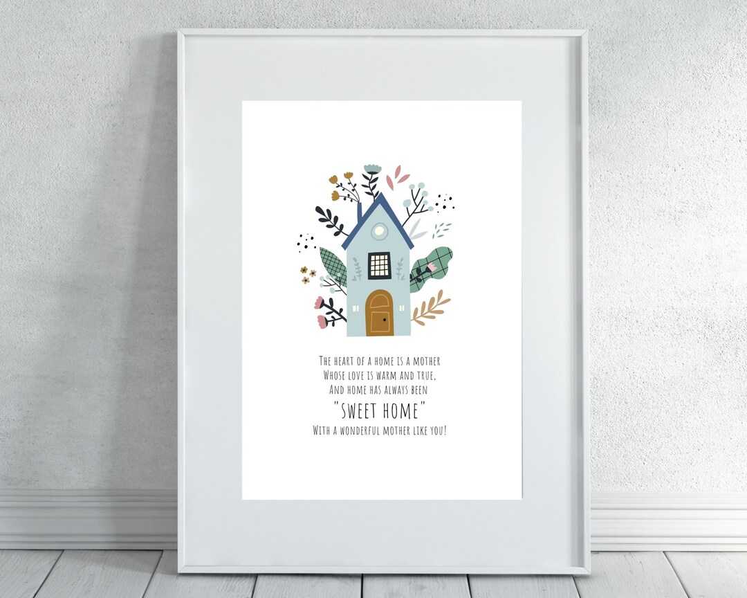 Printable Mother's Day Gift, Mom Quote, Gift for Mom, the Heart of the ...