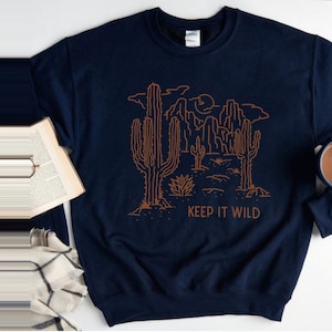 Keep It Wild Sweatshirt, Western Style Crewneck, Vintage Desert ...