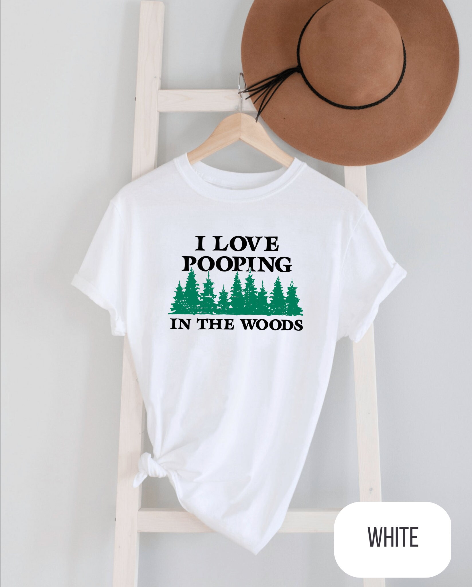I Love Pooping in the Woods Graphic Tee Poop Humor T Funny - Etsy