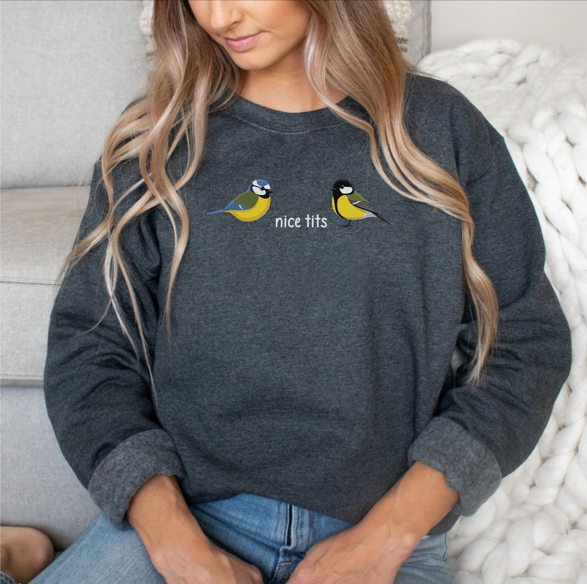Nice Tits Bird Sweatshirt, Funny Punny Crewneck, Bird Lover Gift - Etsy