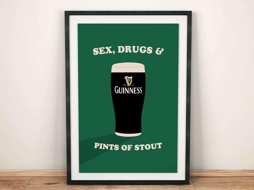 Sex Drugs And Pints Of Stout Poster Wall Art Print Irish Print Ireland