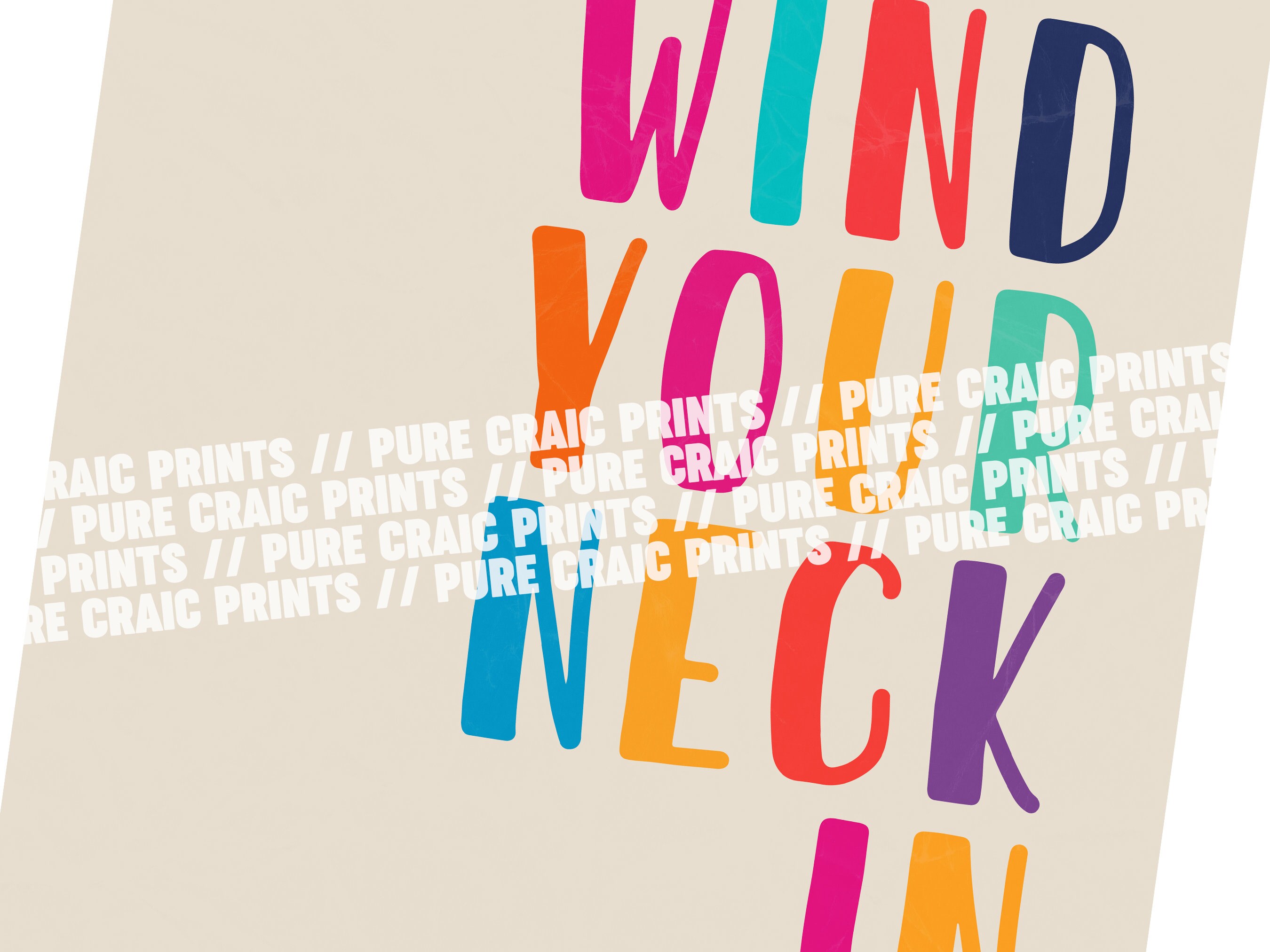 Wind Your Neck in Mate Wall Art Print, Northern Irish Craic ...