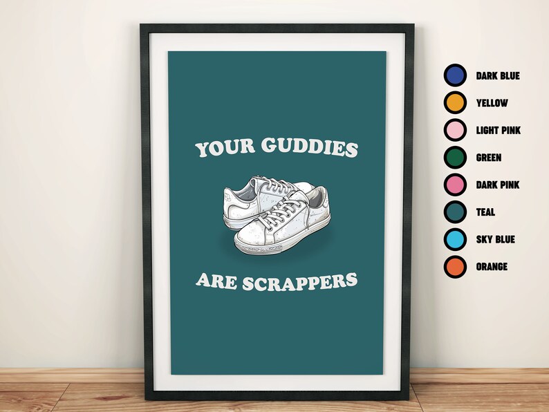 Your Guddies Are Scrappers Wall Art Print, Irish Print Ireland Art ...