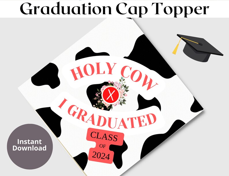 Graduation Cap Topper 2024 | Holy Cow I Graduated | DIY Grad Cap - Etsy