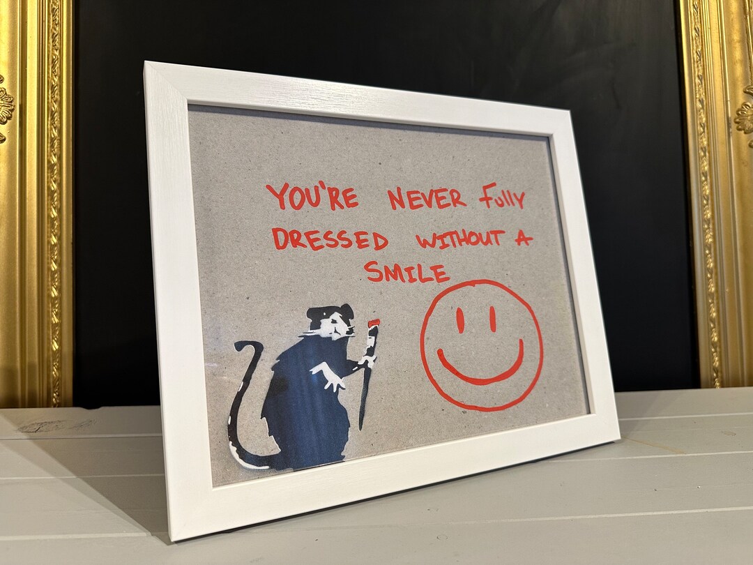 Frame of Banksy Painter Rat Print - "you're Never Fully Dressed Without ...
