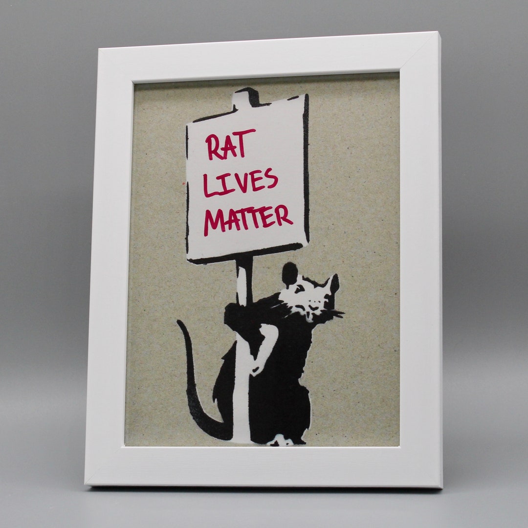 8x6 Frame of Banksy Placard Rat Print rat Lives Matter - Etsy