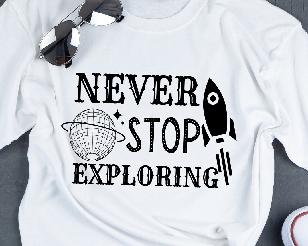 Never Stop Exploring the World Svg Png, Outer Space Svg Png, Girl ...