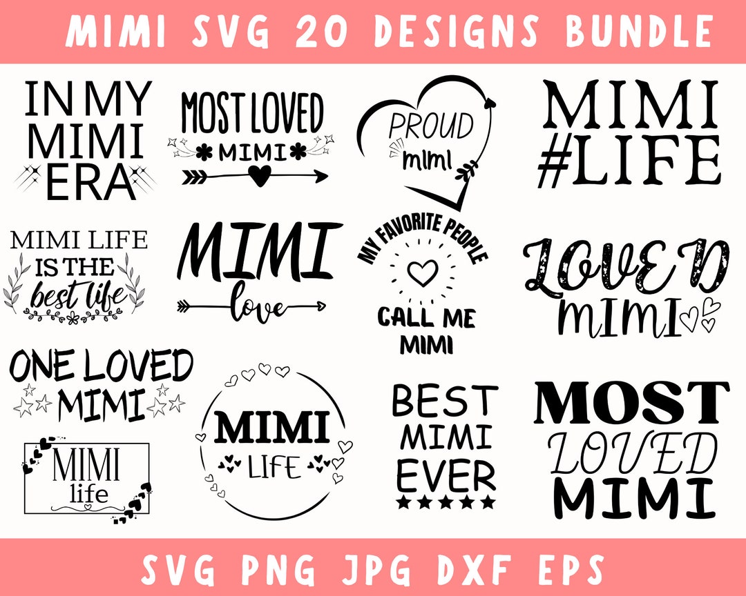 Mimi Svg Bundle, Mimi Svg Files, Mimi Shirt Svg, Best Mimi Ever Svg ...
