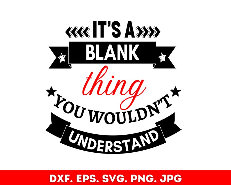 Custom Svg, It’s A Blank Thing You Wouldn’t Understand, Personalized ...