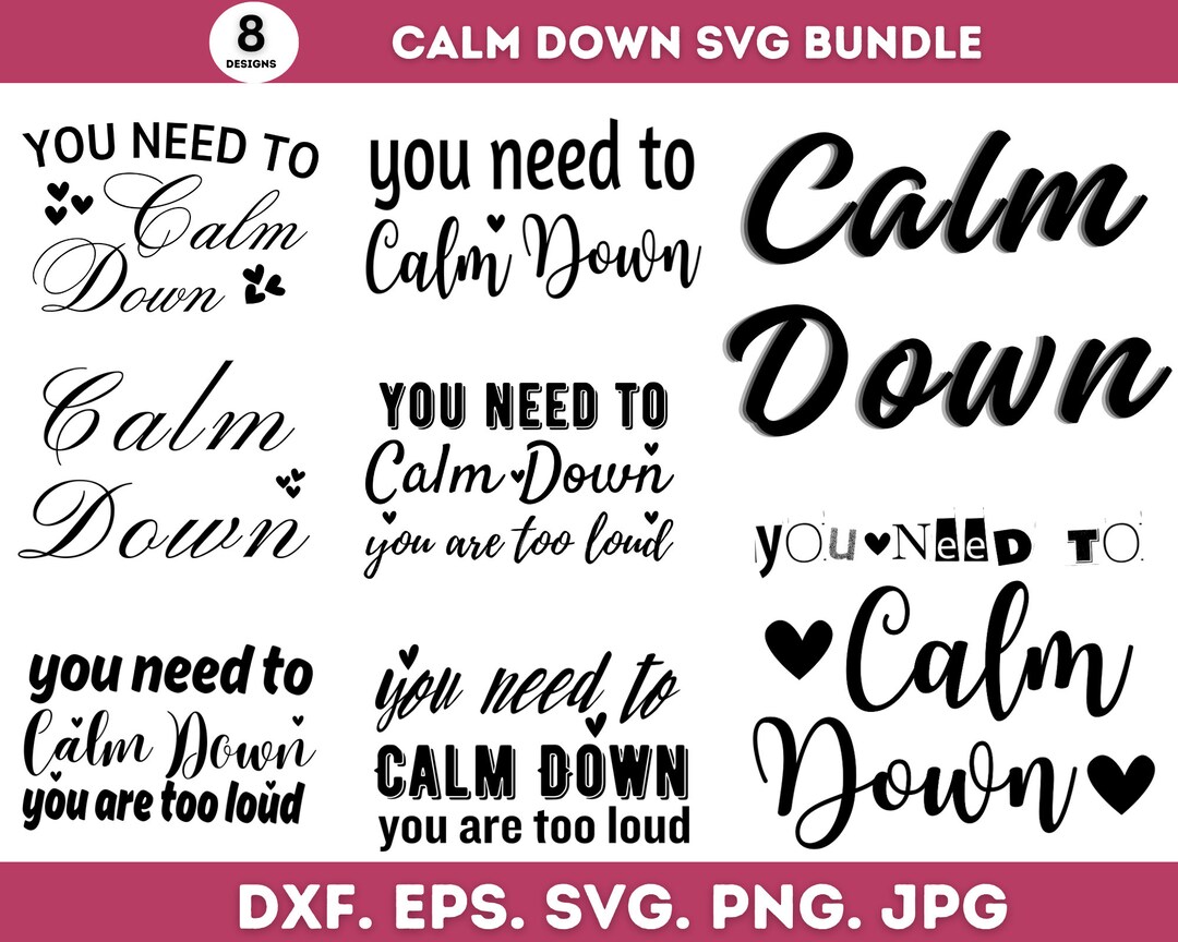 Calm Down Svg Bundle, Calm Down Png, Calm Down Svg, Calm Down Clipart ...