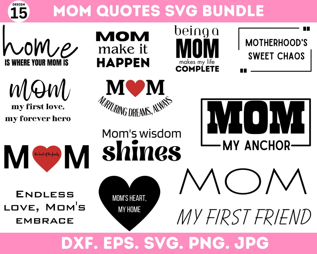 Mom Quotes Svg Bundle, Mom Svg Bundle, Mom Life Svg, Cute Mom Svg ...