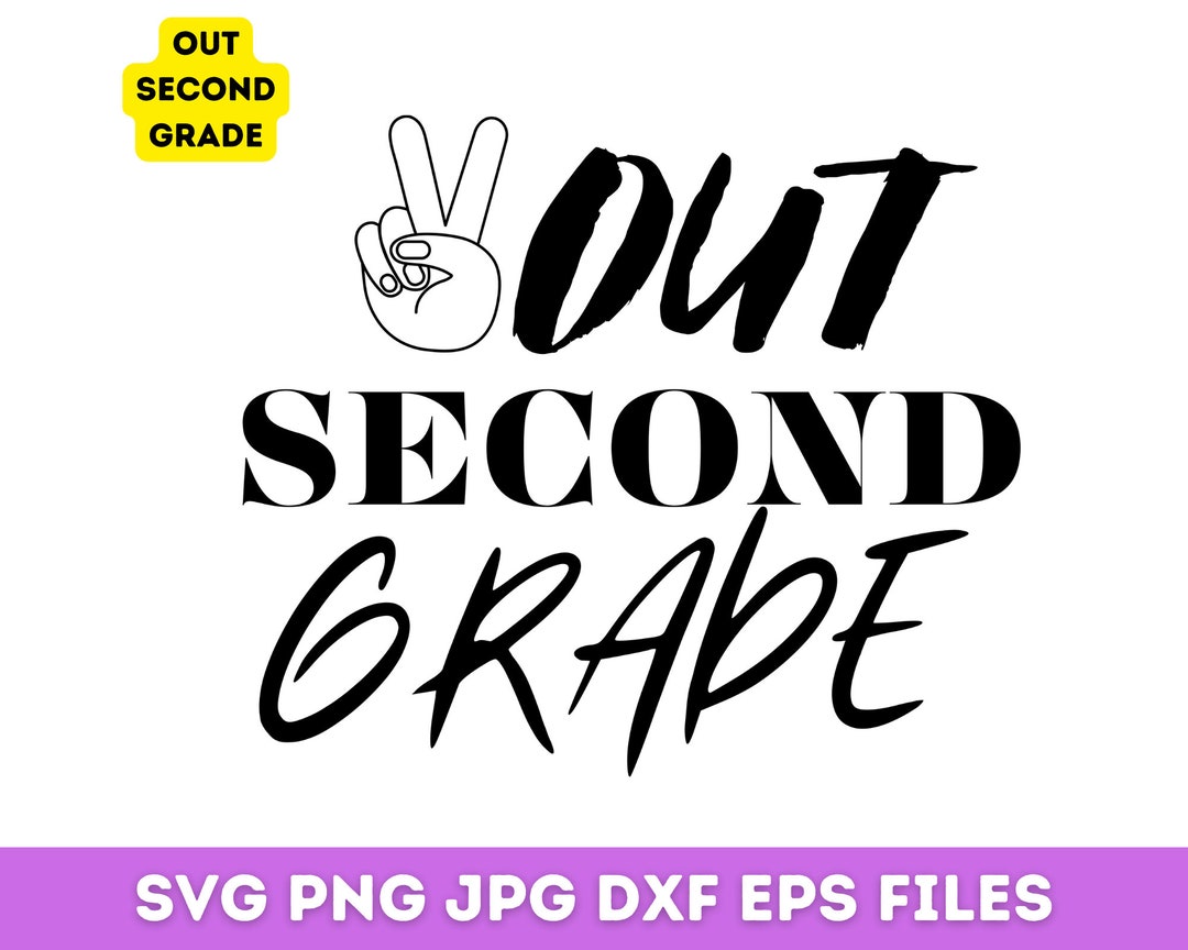Peace Out Second Grade Svg, 2nd Grade Svg, Kid’s Shirt Svg, 2nd Grade ...