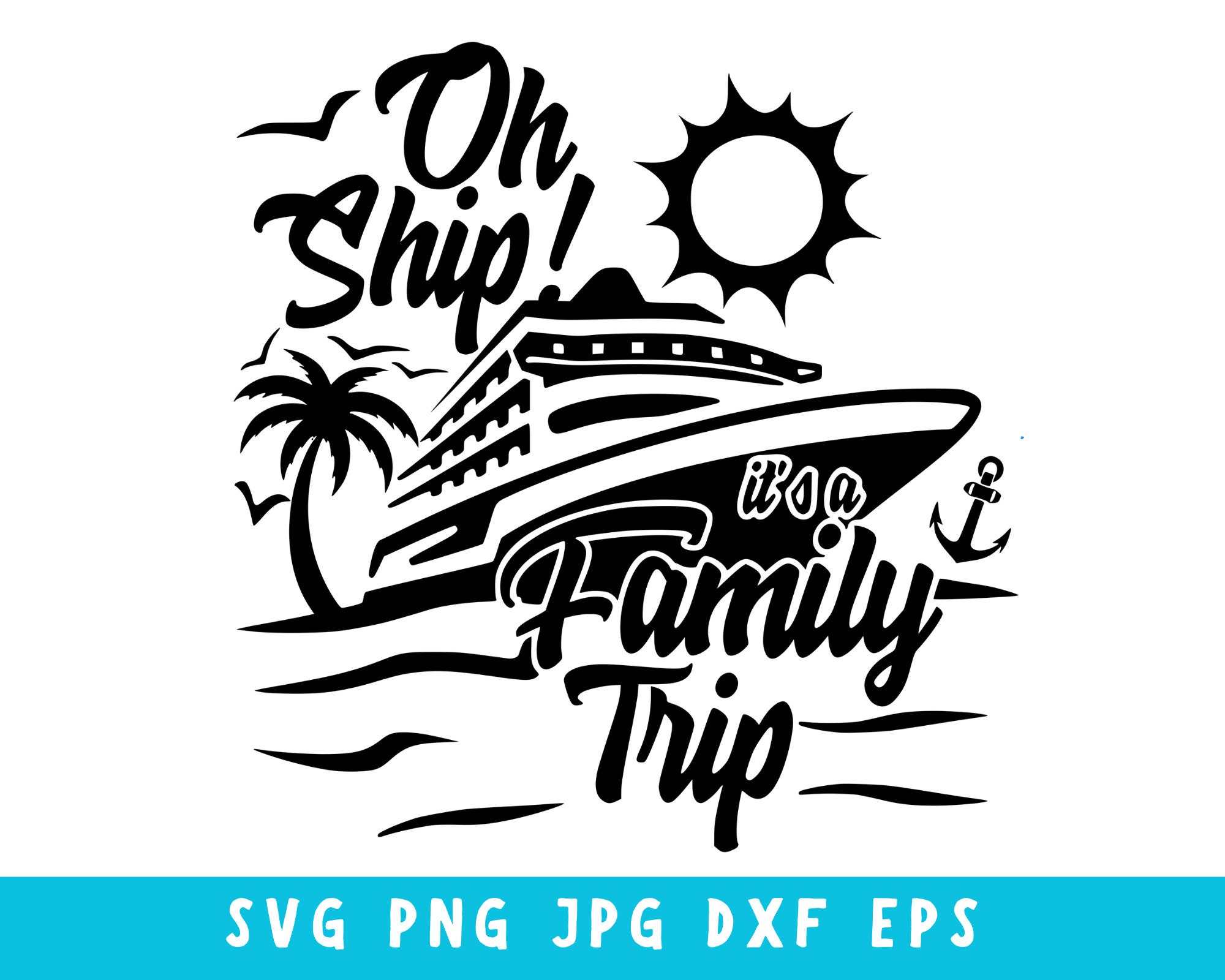 Oh Ship It's A Family Trip Svg, Family Vacation Svg, Family Cruise ...