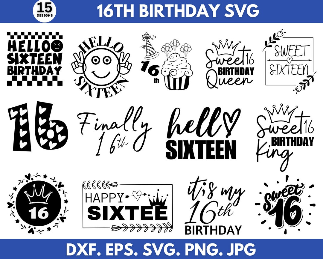 16th Birthday Svg Png Bundle, Sixteen Birthday Svg, Happy Birthday Svg ...