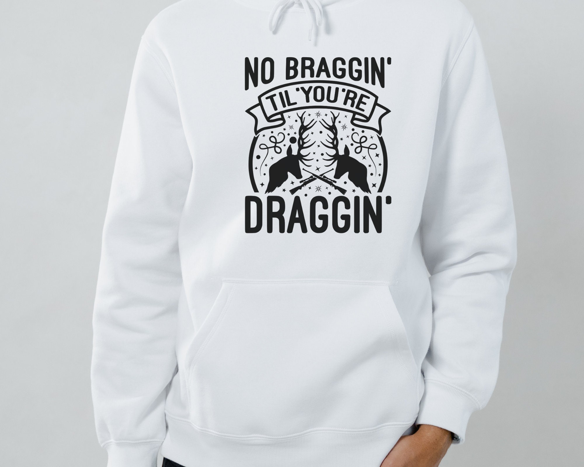 No Bragging Until You Dragging Svg, Funny Hunting Deer Svg, Fathers Day ...