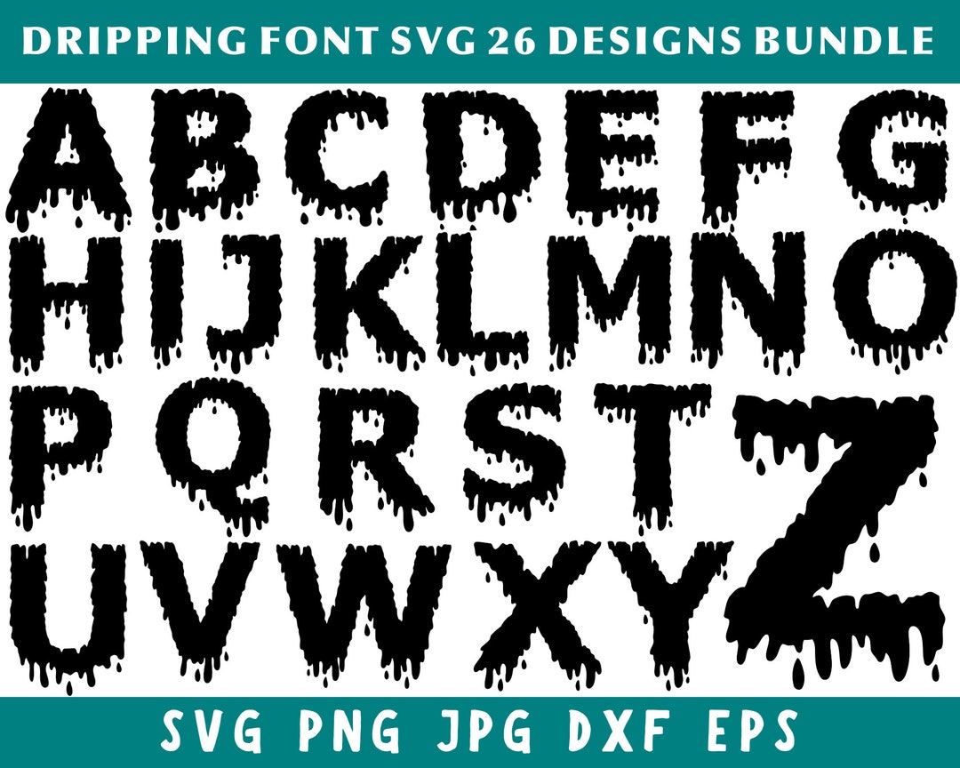 Dripping Font Svg, Font Svg, Dripping Svg, Dripping Font Clipart ...