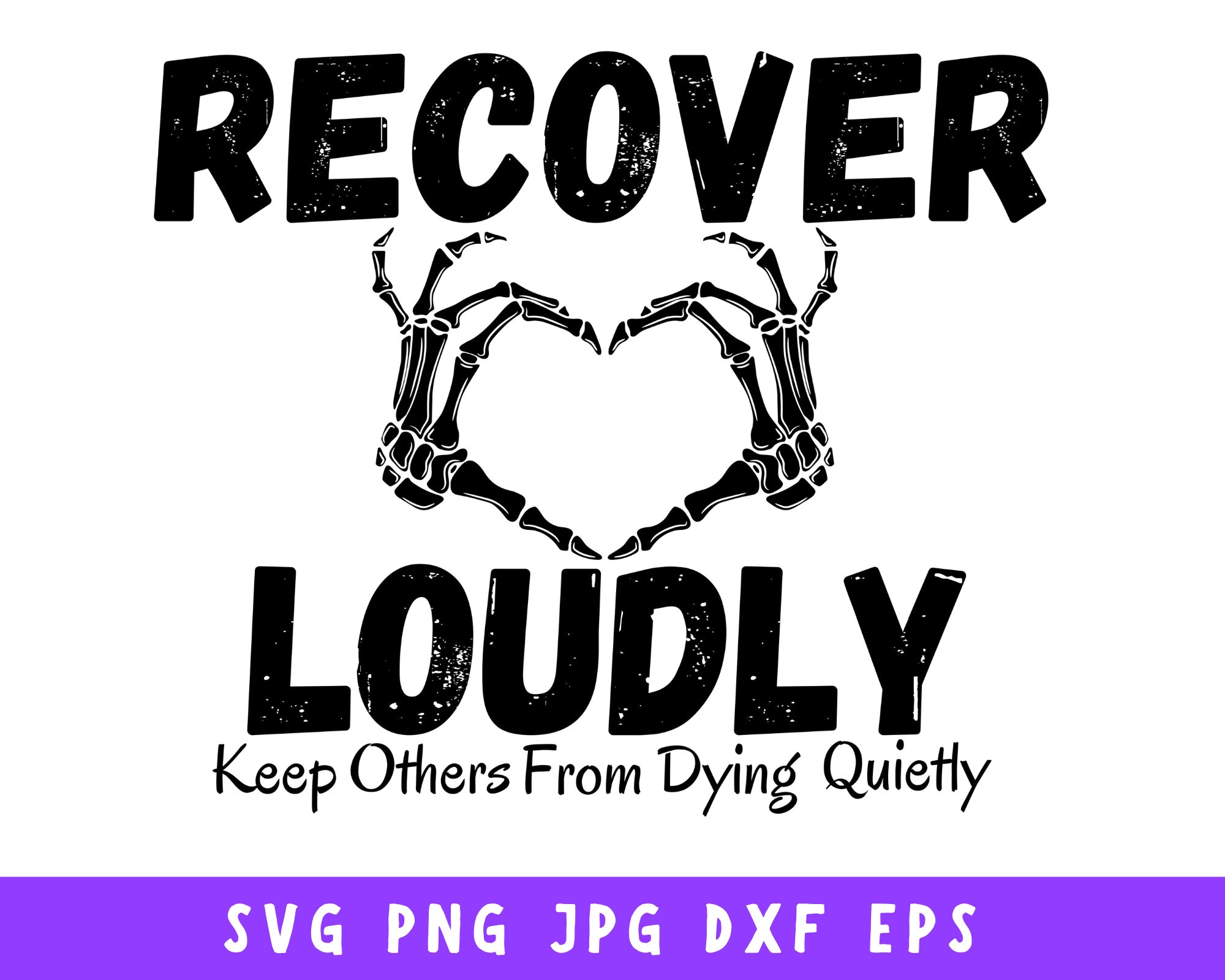 Recover Loudly to Keep Others From Dying Quietlysvg/ Png, We Do Recover ...