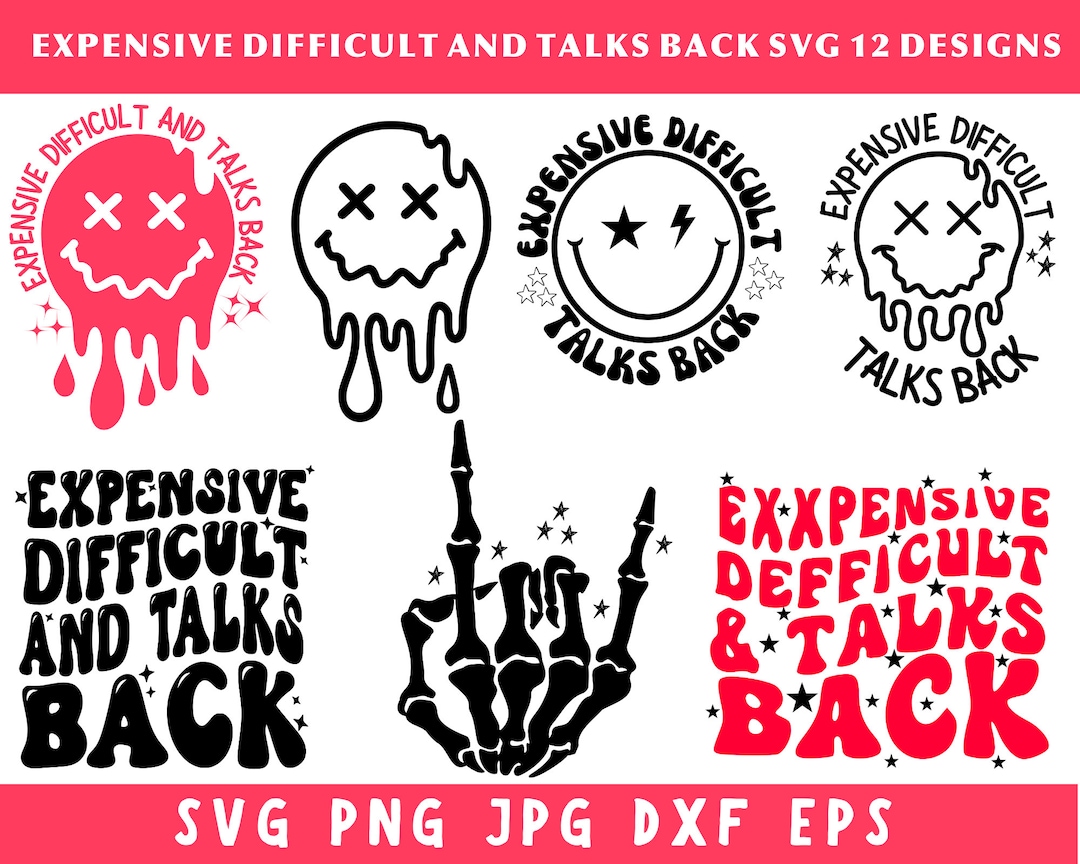 Expensive Difficult Svg, and Talks Back Svg, Expensive and Difficult ...