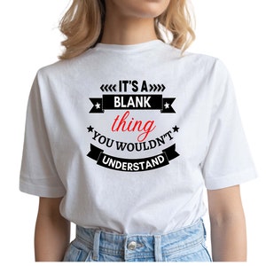 Custom Svg, It’s A Blank Thing You Wouldn’t Understand, Personalized ...