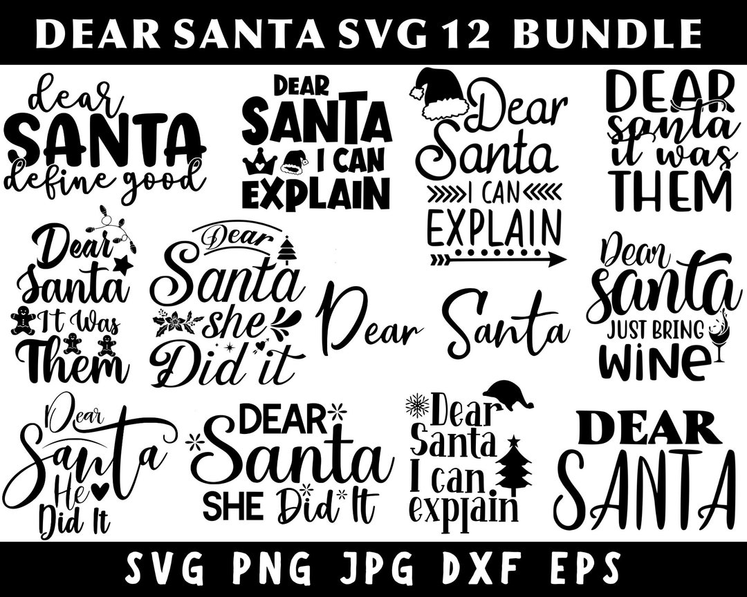 12 + Dear Santa Svg Bundle, Christmas Svg, Funny Christmas Svg ...