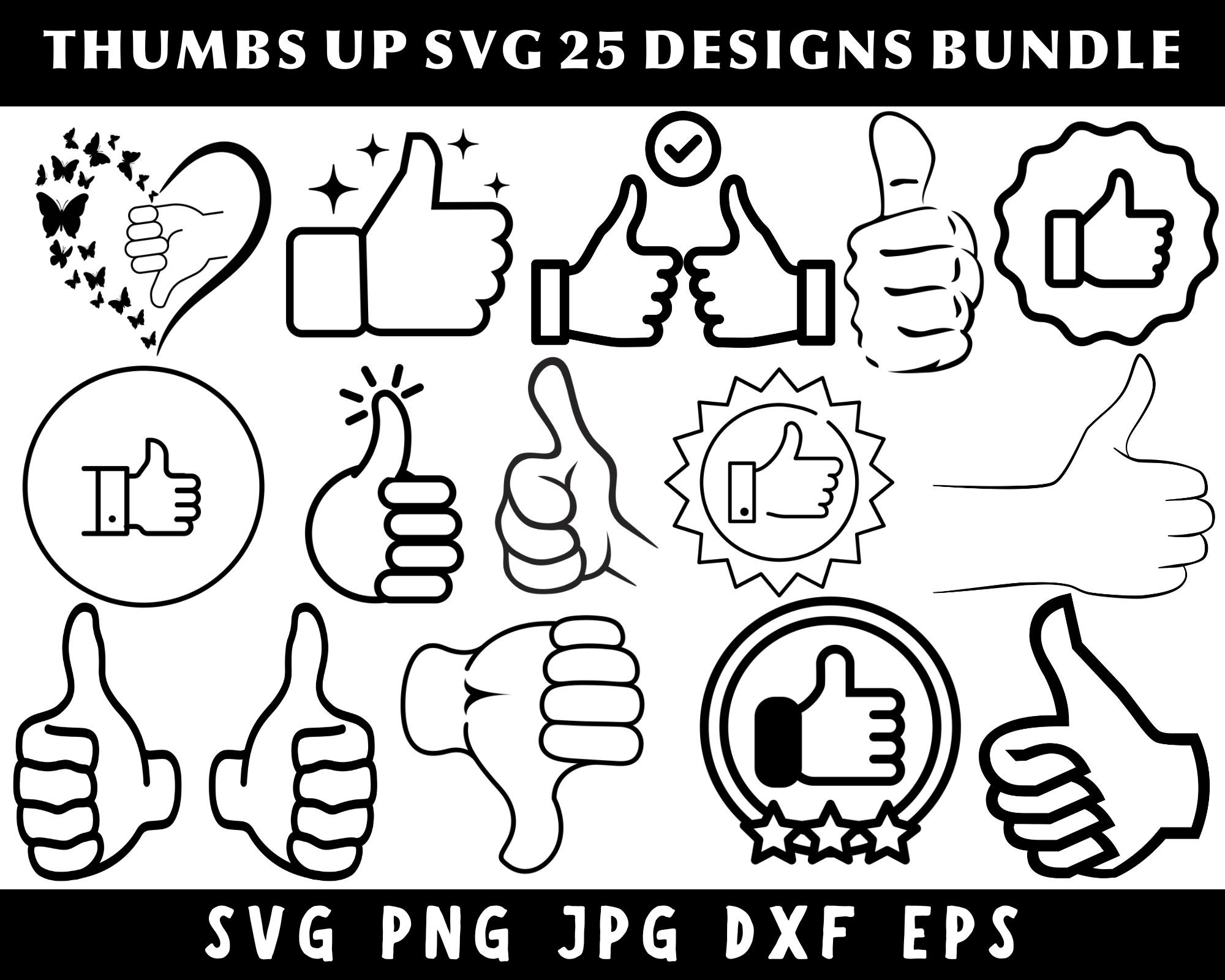 25 Thumbs up Svg / Png / Dxf Files, Most Popular Svg, Positive Svg ...