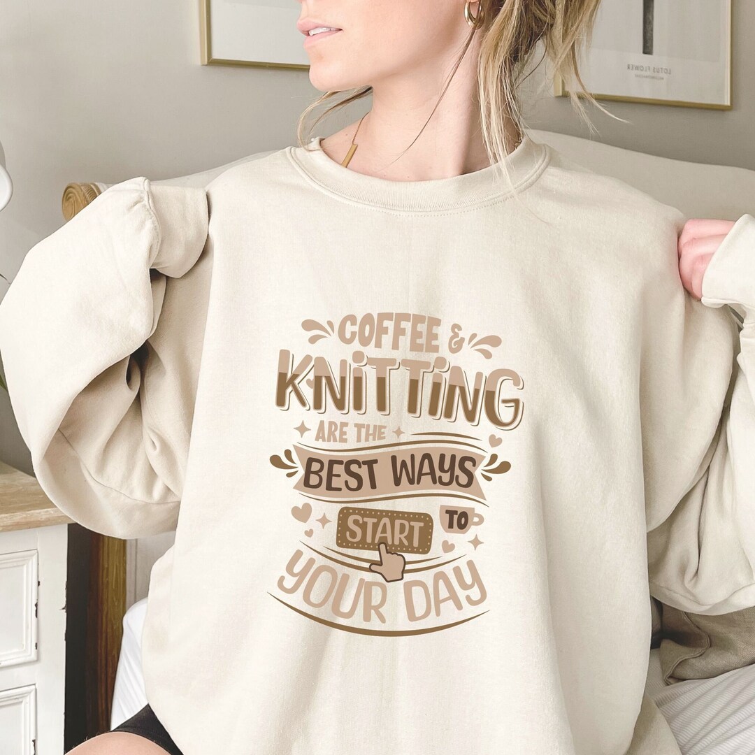 Knitting Sweatshirt, Knitting Lover Shirt, Knitter Sweatshirt, Funny ...