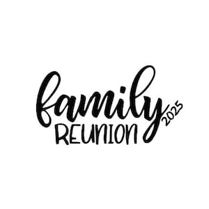 Family Reunion 2024 and 2025 SVG Cut File - Etsy