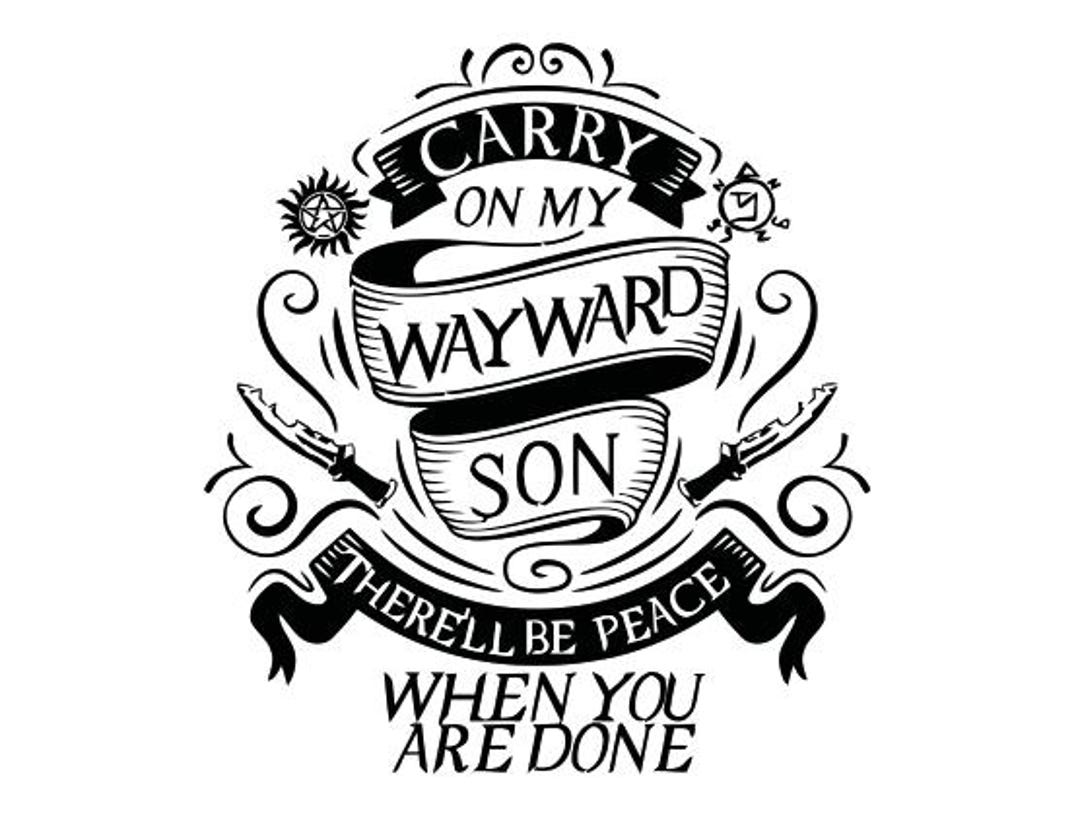 Carry on My Wayward Son SVG Cut File - Etsy