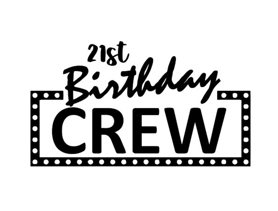 21st Birthday Crew SVG Cut File - Etsy