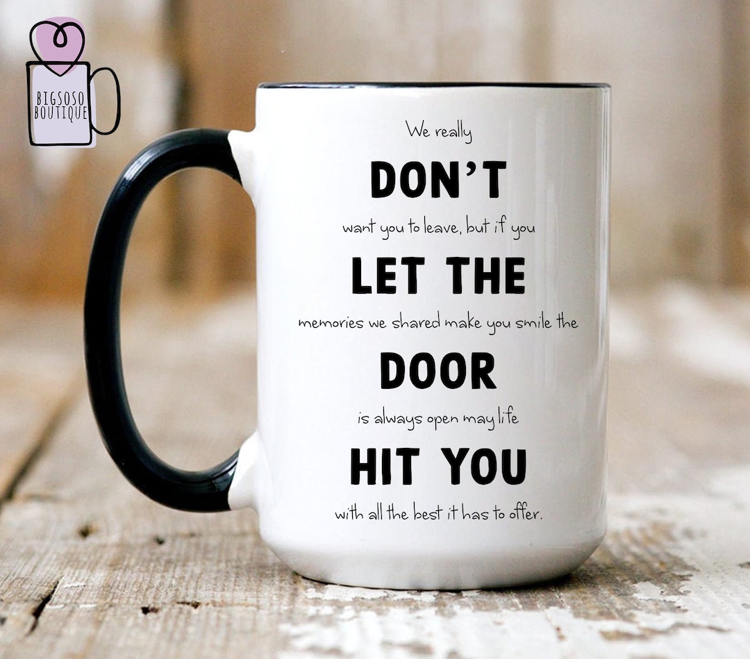 Don't Let the Door Hit You Mug, Funny Coffee Mug for Friends, Colleague ...