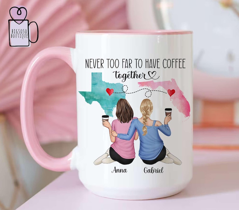 Never Too Far to Have Coffee Together Mug, Best Friend Gift, Custom ...