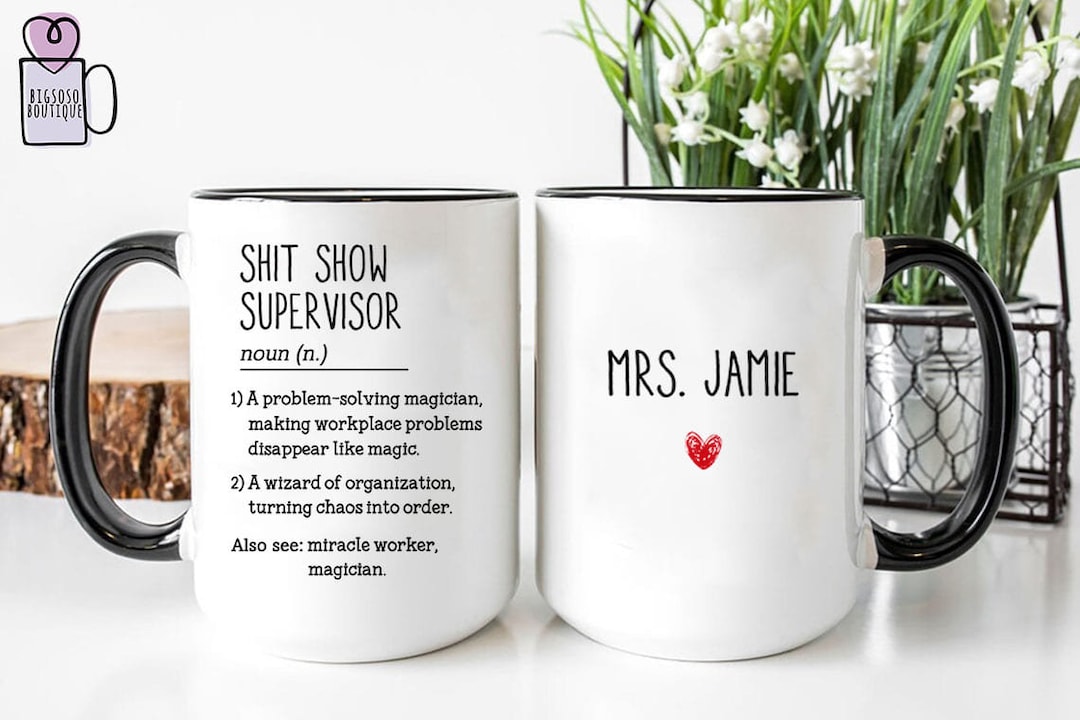Shit Show Supervisor Custom Name Mug Gift, Coordinator of Shit Show ...
