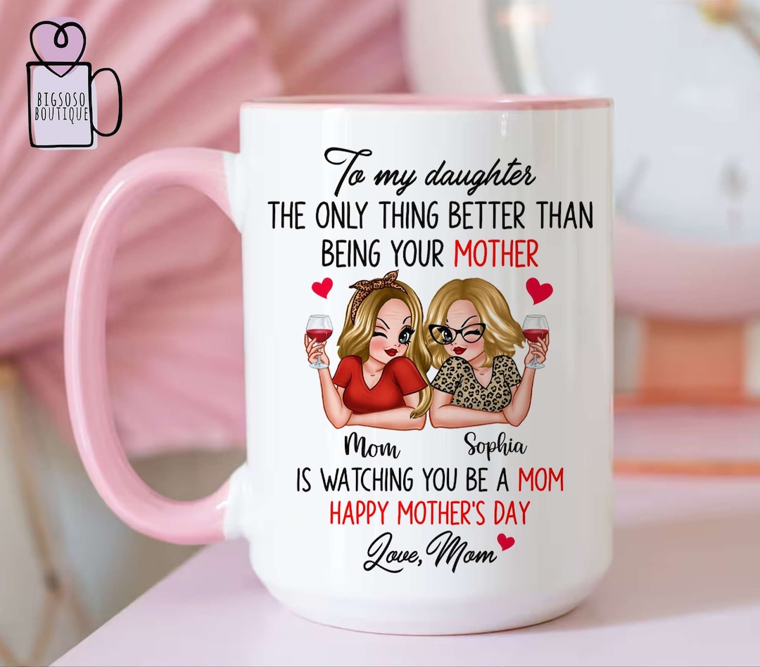 To My Daughter Happy Mothers Day Personalized Mug, Daughter Cup, Custom ...