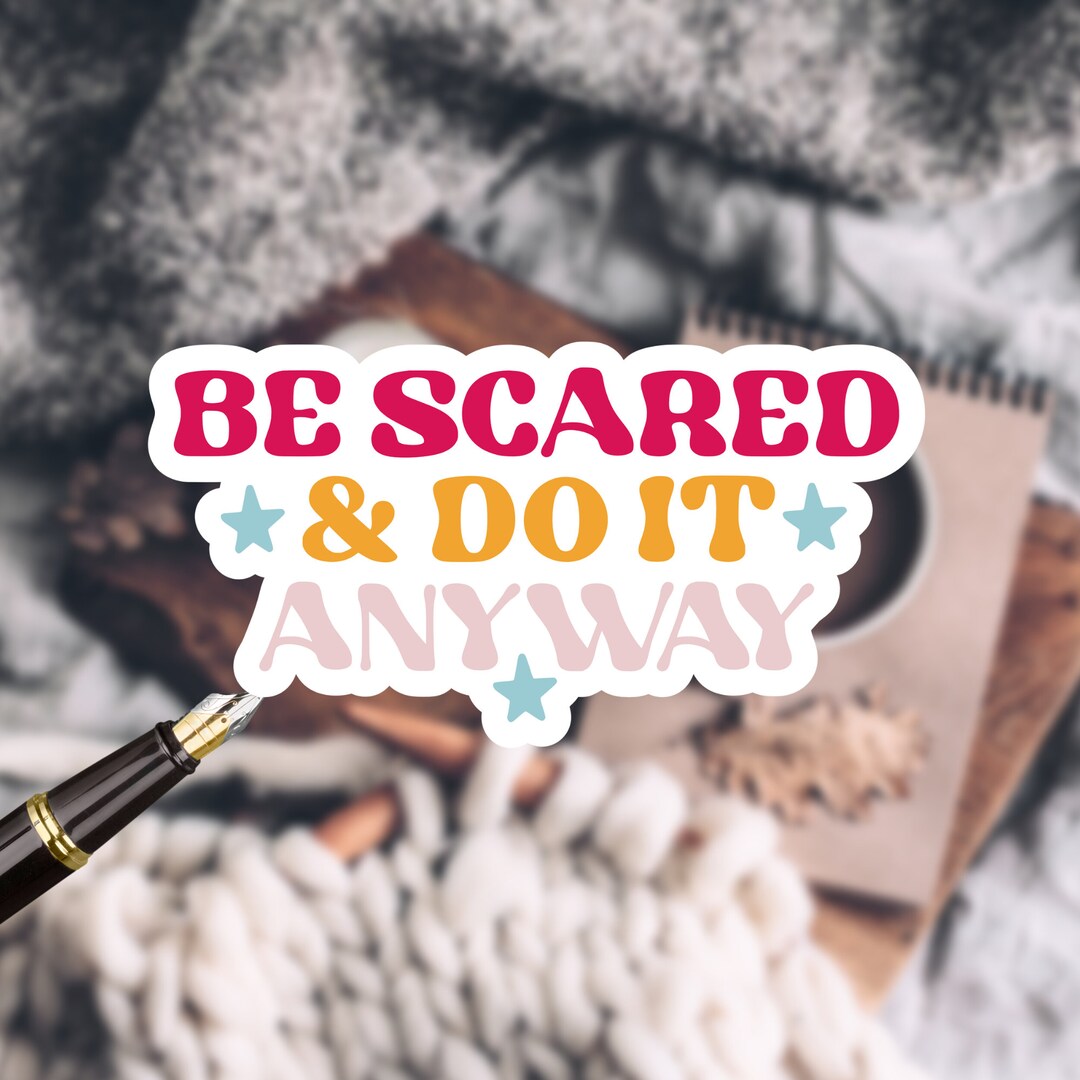 Be Scared Sticker for Laptop Sticker for Tumbler Sticker for Journaling ...