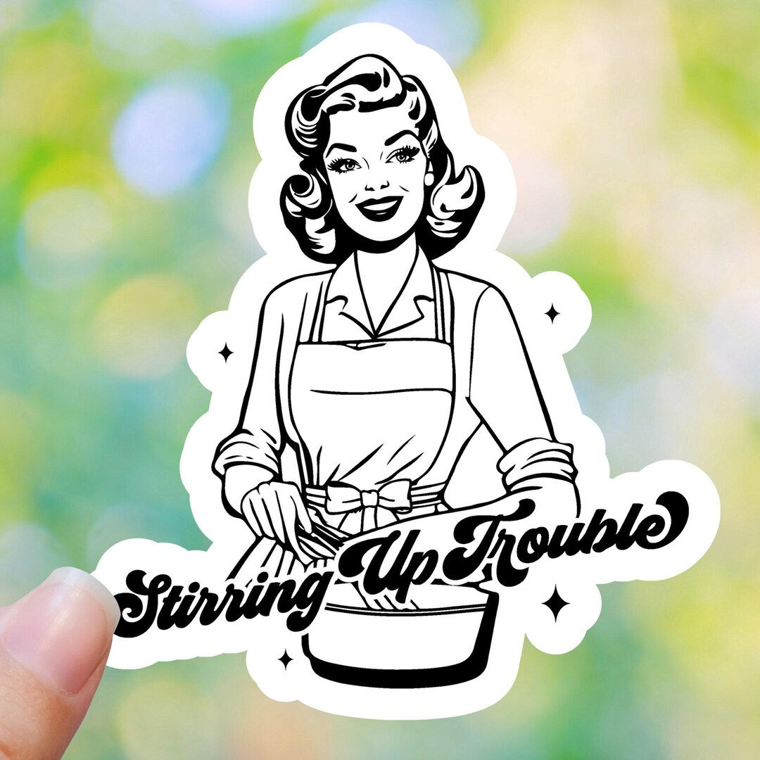 Stirring up Trouble Sticker, Retro Stickers, Hostess Gift, Funny ...
