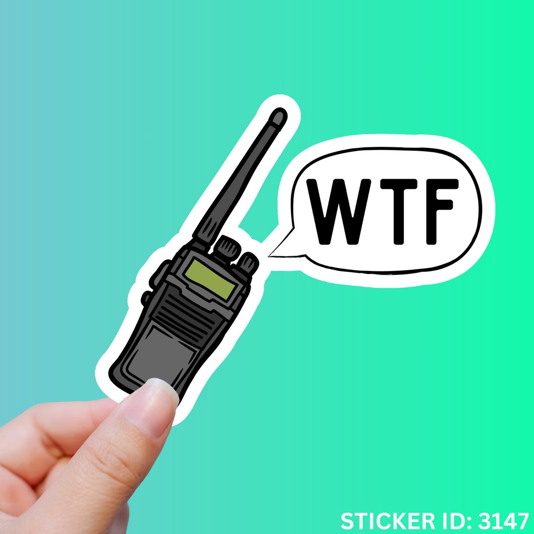 WTF Radio Sticker, First Responder Sticker, WTF Walkie Talkie Decal ...