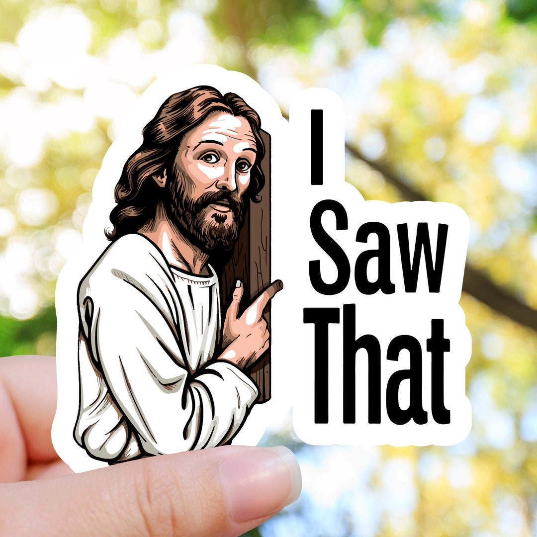 Jesus I Saw That Sticker, Funny Jesus Sticker, Religious Decals, Meme ...