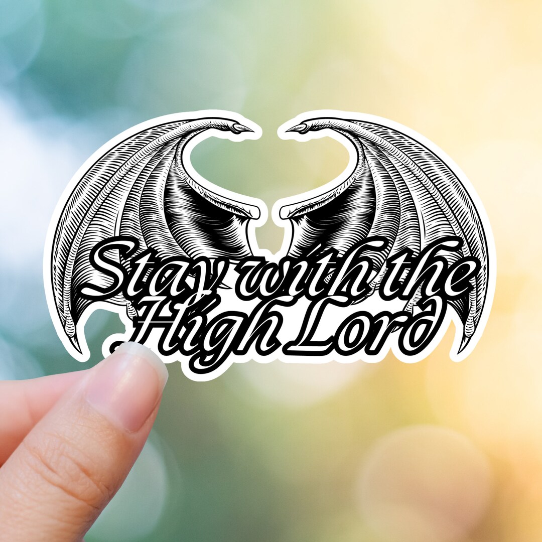 Stay With the High Lord Sticker, Halloween Party Supplies, Fantasy ...