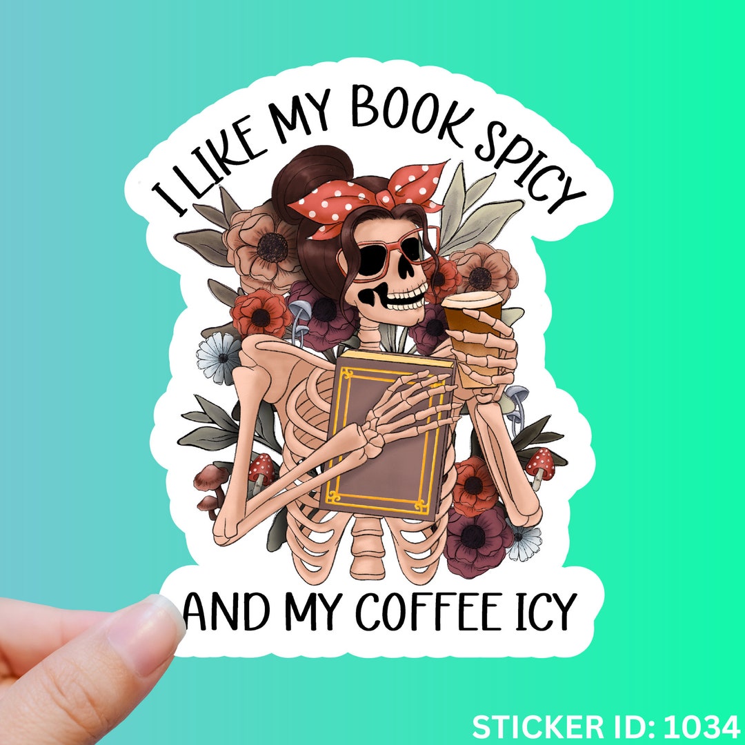 Spicy Books Coffee Smut Sticker Skeleton Sticker Skull Sticker Mom ...