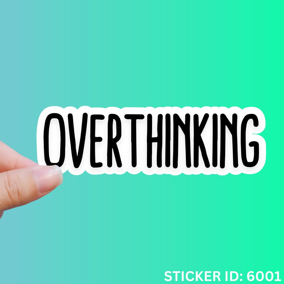 Overthinking Sticker Motivation Sticker Funny Sticker ADHD Laptop ...