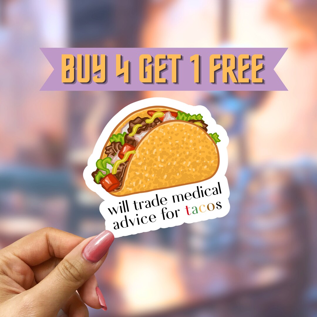 Will Trade Medical Advice for Tacos Sticker, Taco Sticker, Nurse ...